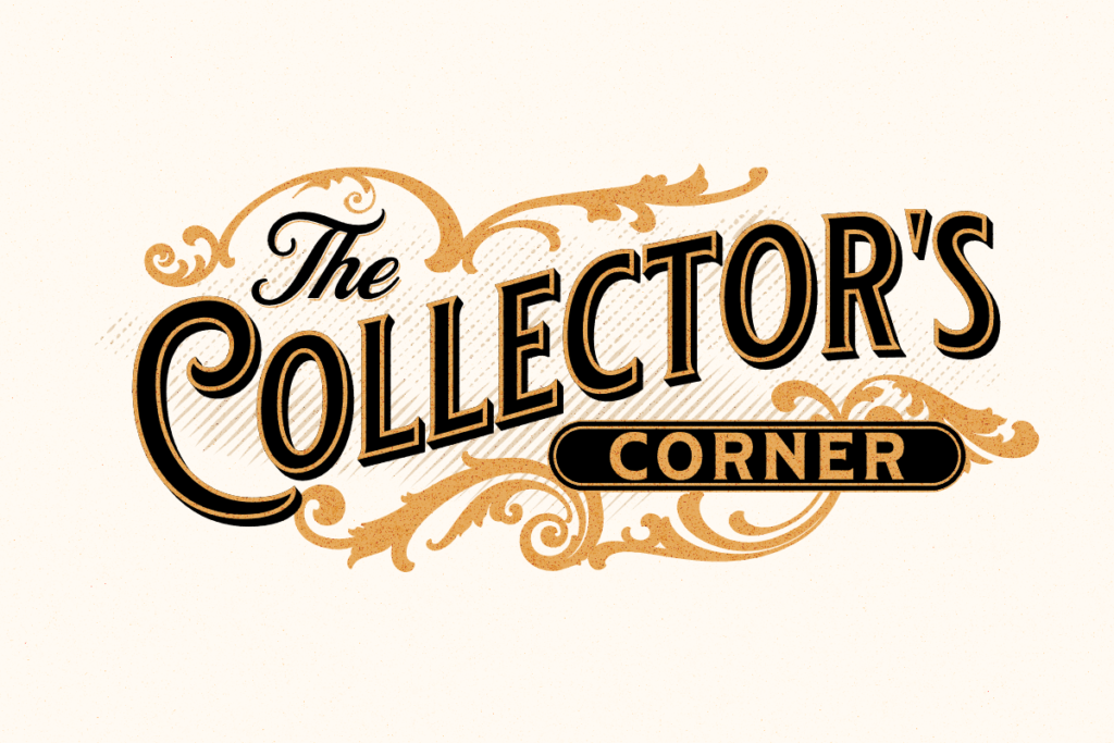 The Collector's Corner - The Collector's Corner